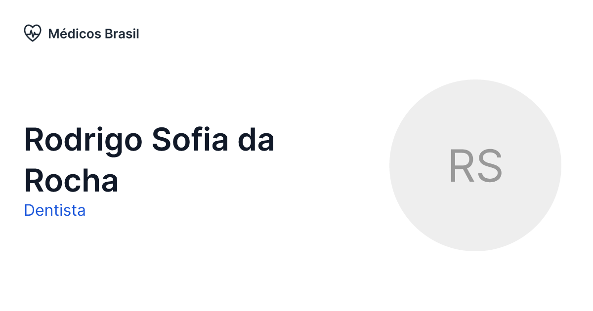 Rodrigo Sofia da Rocha - Dentista | Médicos Brasil