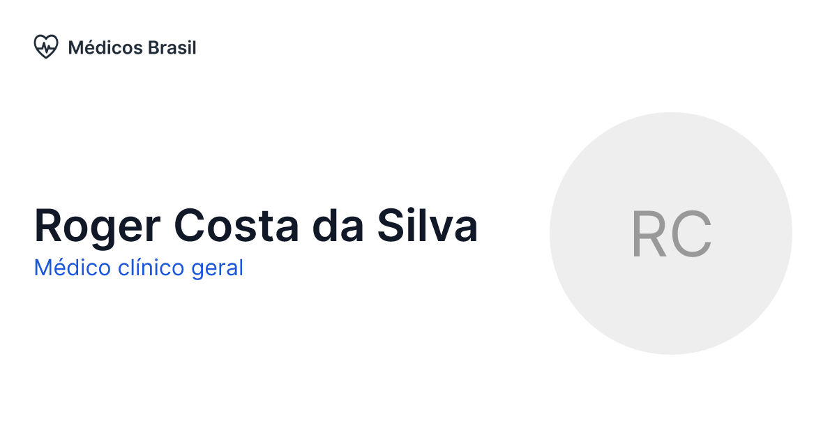 Roger Costa da Silva - Médico clínico geral | Médicos Brasil