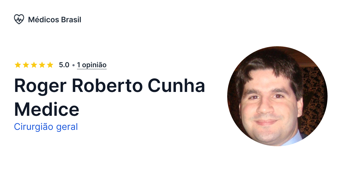 Roger Roberto Cunha Medice - Cirurgião geral | Médicos Brasil