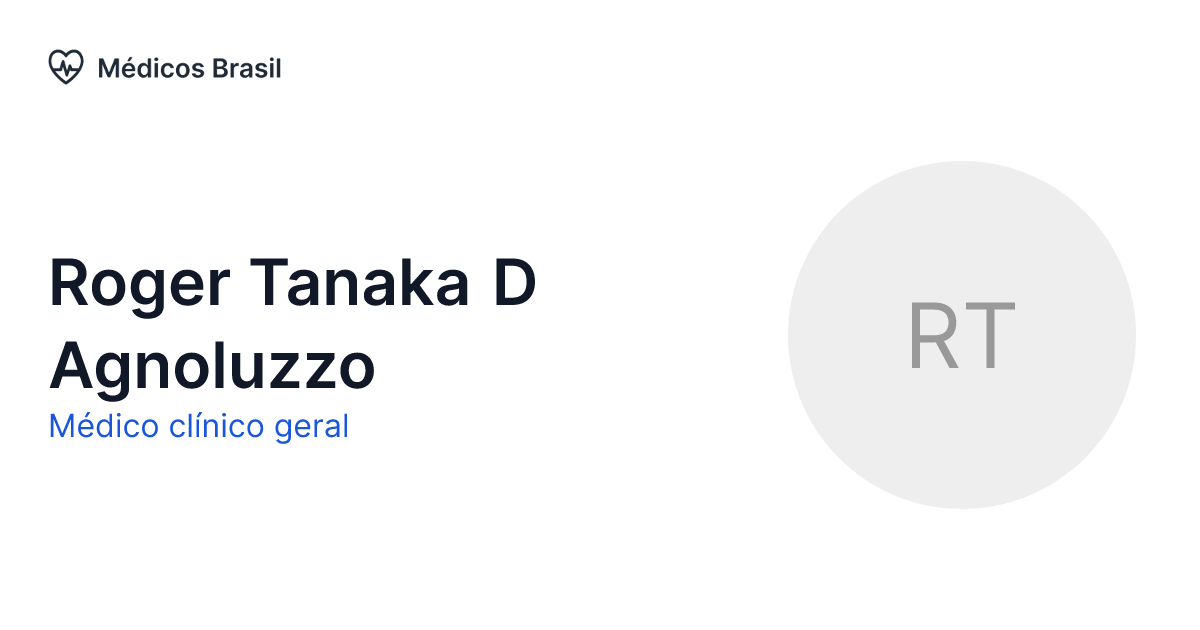 Roger Tanaka D Agnoluzzo - Médico clínico geral | Médicos Brasil