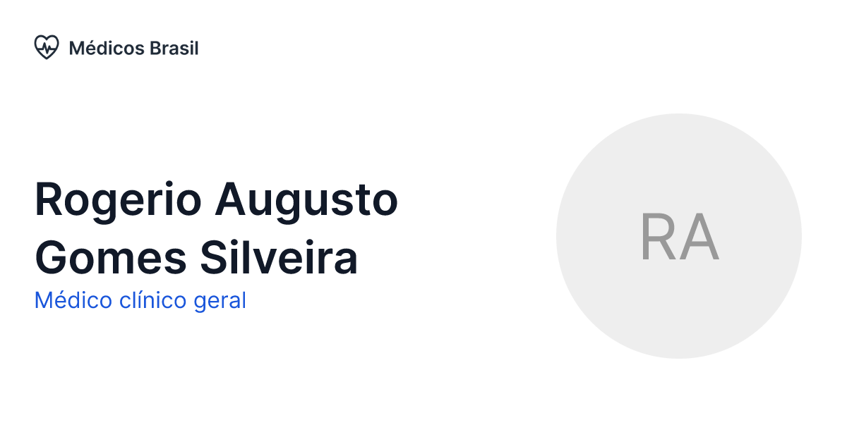 Rogerio Augusto Gomes Silveira - Médico clínico geral | Médicos Brasil