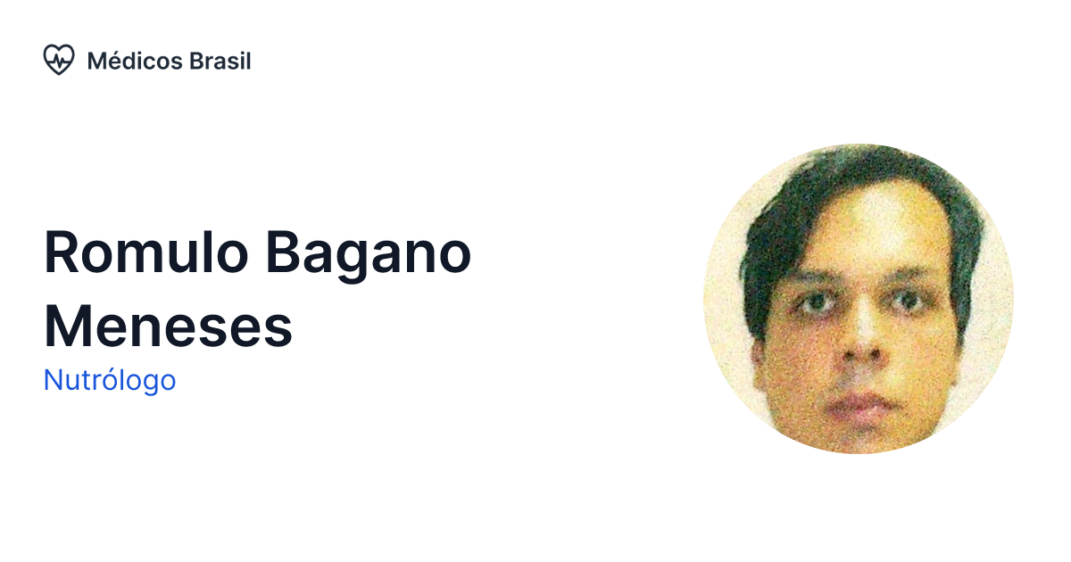 Romulo Bagano Meneses - Nutrólogo | Médicos Brasil