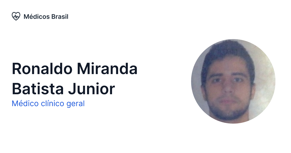 Ronaldo Miranda Batista Junior - Médico clínico geral | Médicos Brasil