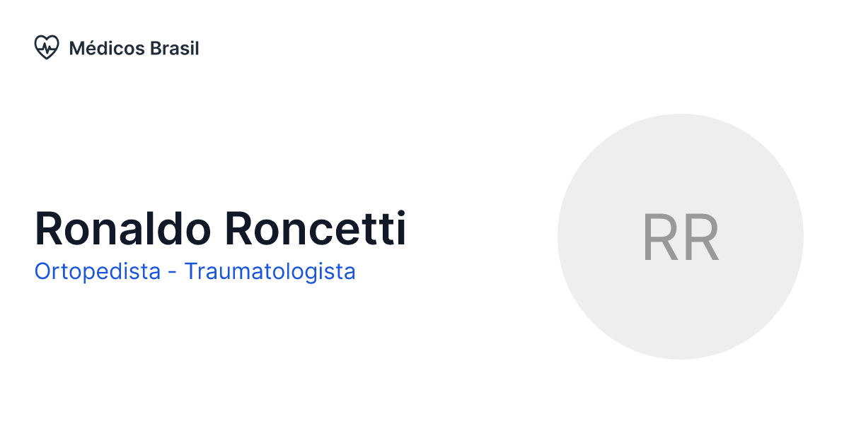Ronaldo Roncetti - Ortopedista - Traumatologista | Médicos Brasil