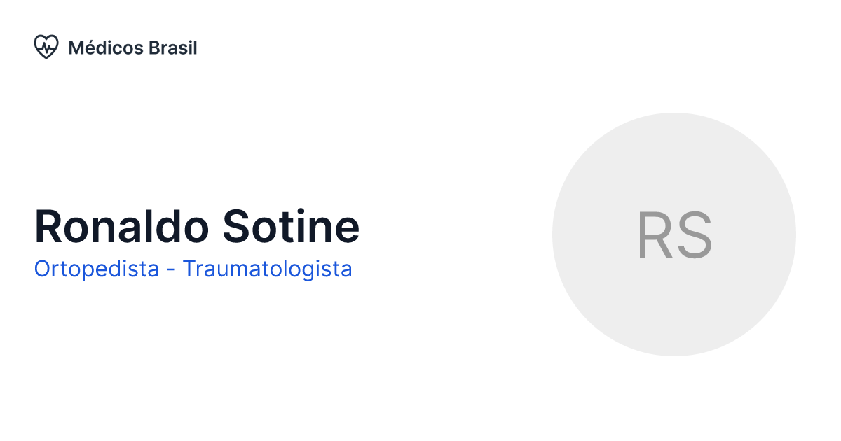 Ronaldo Sotine - Ortopedista - Traumatologista | Médicos Brasil