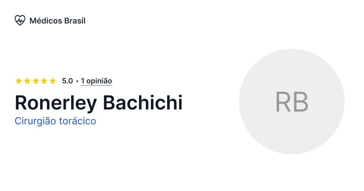 Ronerley Bachichi - Cirurgião torácico | Médicos Brasil