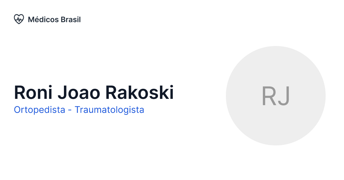 Roni Joao Rakoski - Ortopedista - Traumatologista | Médicos Brasil