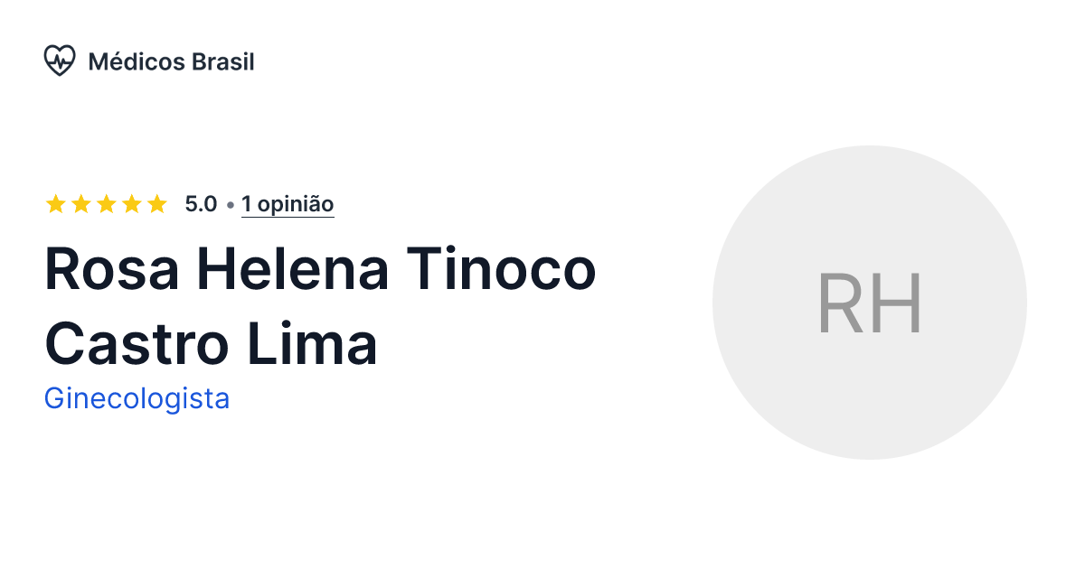 Rosa Helena Tinoco Castro Lima - Ginecologista | Médicos Brasil