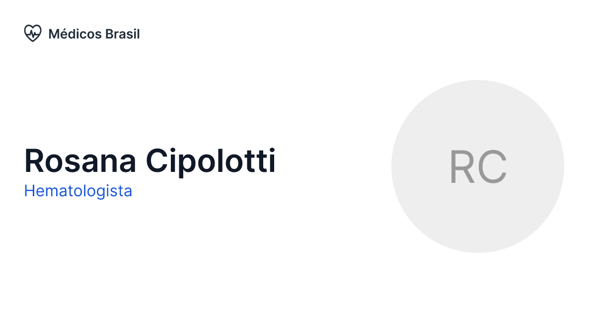 Rosana Cipolotti - Hematologista | Médicos Brasil