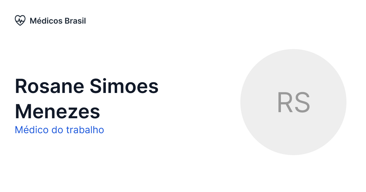 Rosane Simoes Menezes - Médico do trabalho | Médicos Brasil