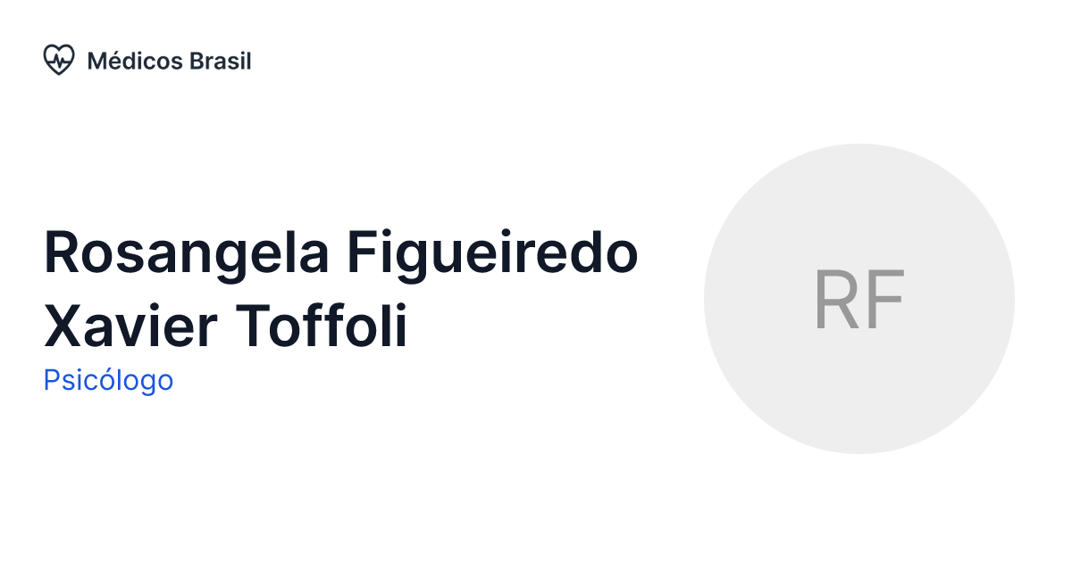 Rosangela Figueiredo Xavier Toffoli - Psicólogo | Médicos Brasil