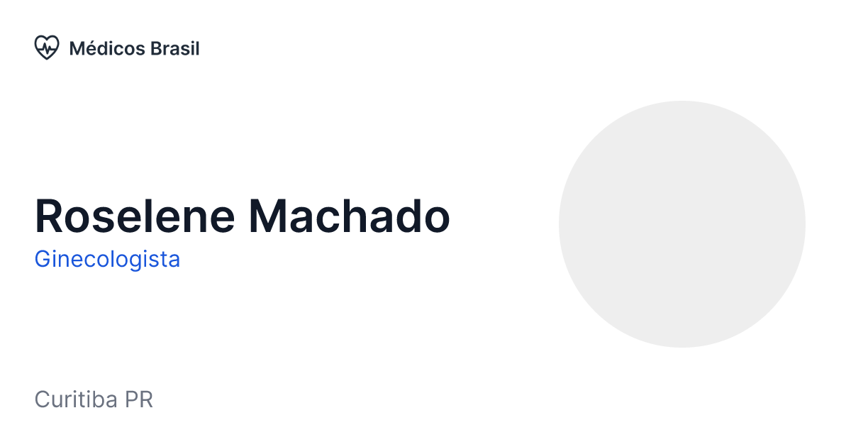 Roselene Machado - Ginecologista | Médicos Brasil