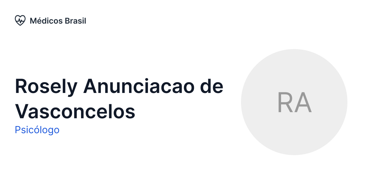 Rosely Anunciacao de Vasconcelos - Psicólogo | Médicos Brasil