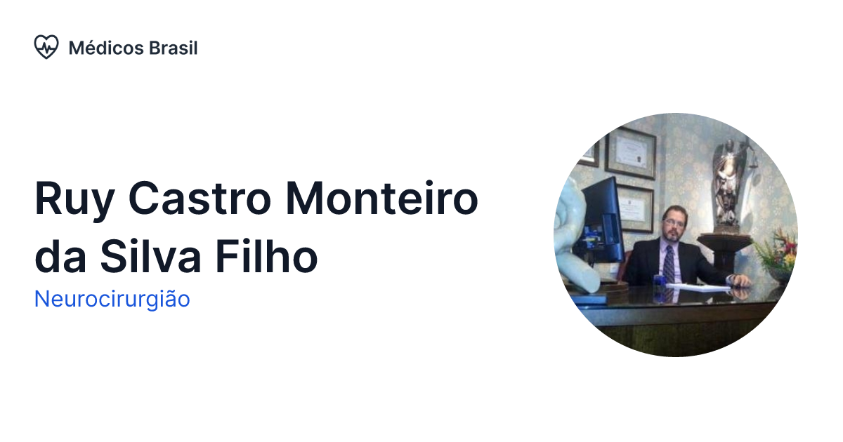 Ruy Castro Monteiro da Silva Filho - Neurocirurgião | Médicos Brasil