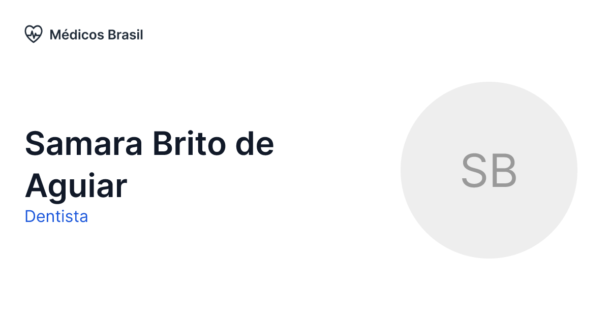 Samara Brito de Aguiar - Dentista | Médicos Brasil