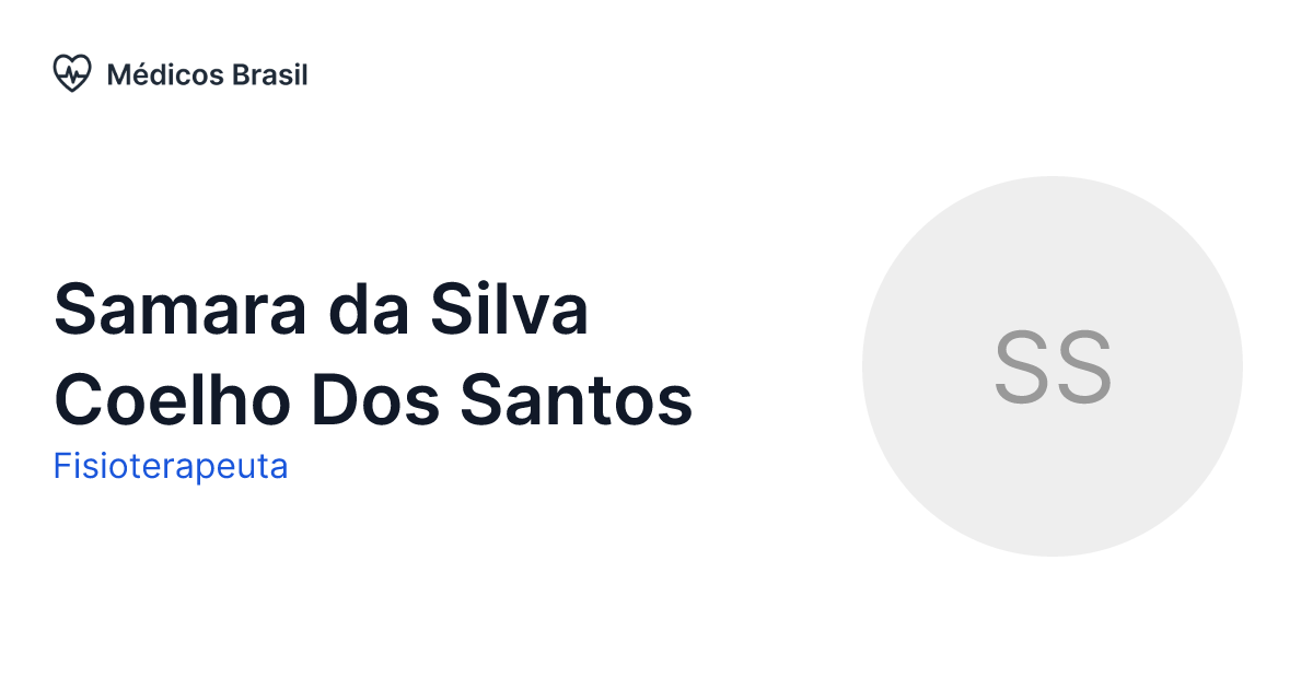 Samara da Silva Coelho Dos Santos - Fisioterapeuta | Médicos Brasil