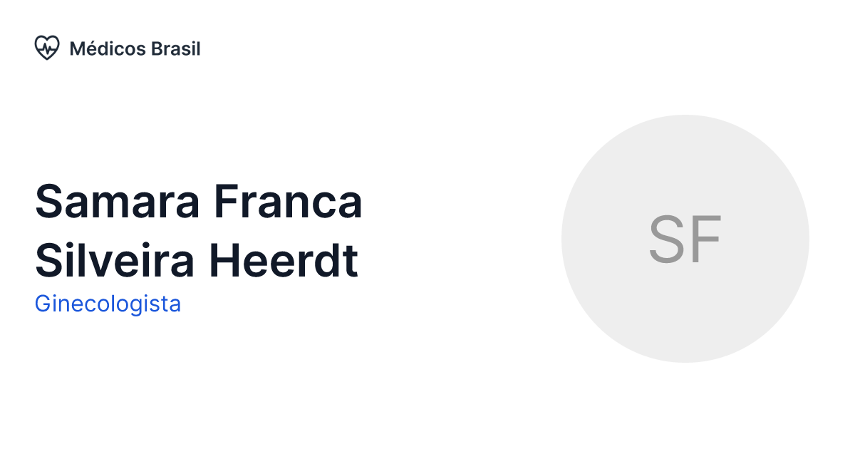 Samara Franca Silveira Heerdt - Ginecologista | Médicos Brasil