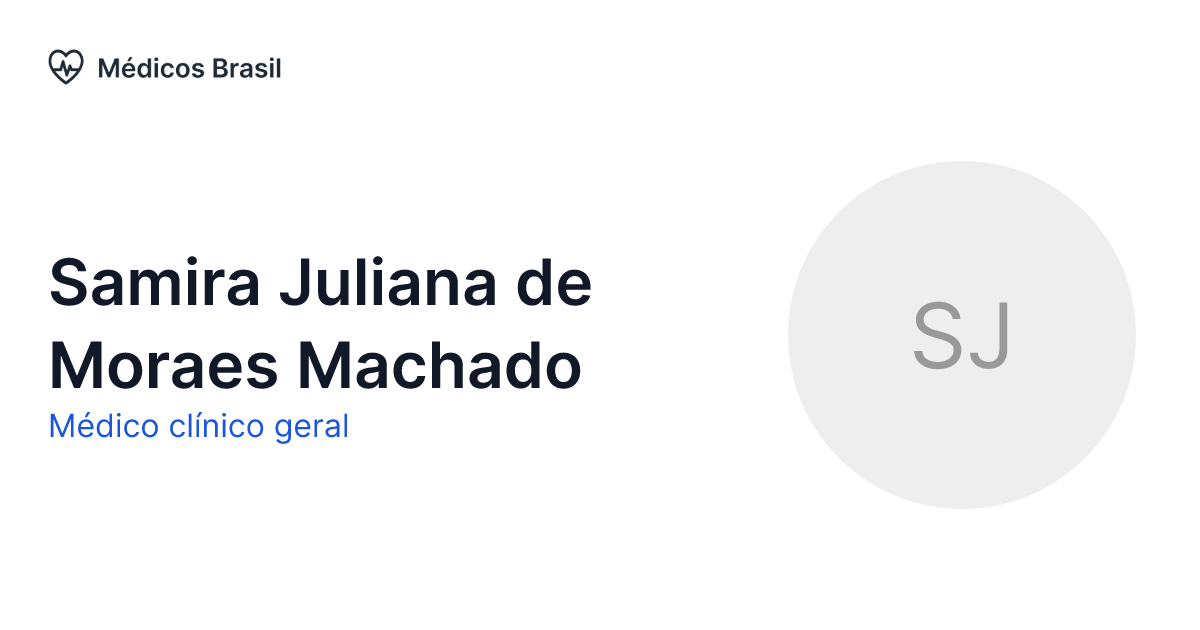 Samira Juliana de Moraes Machado - Médico clínico geral | Médicos Brasil