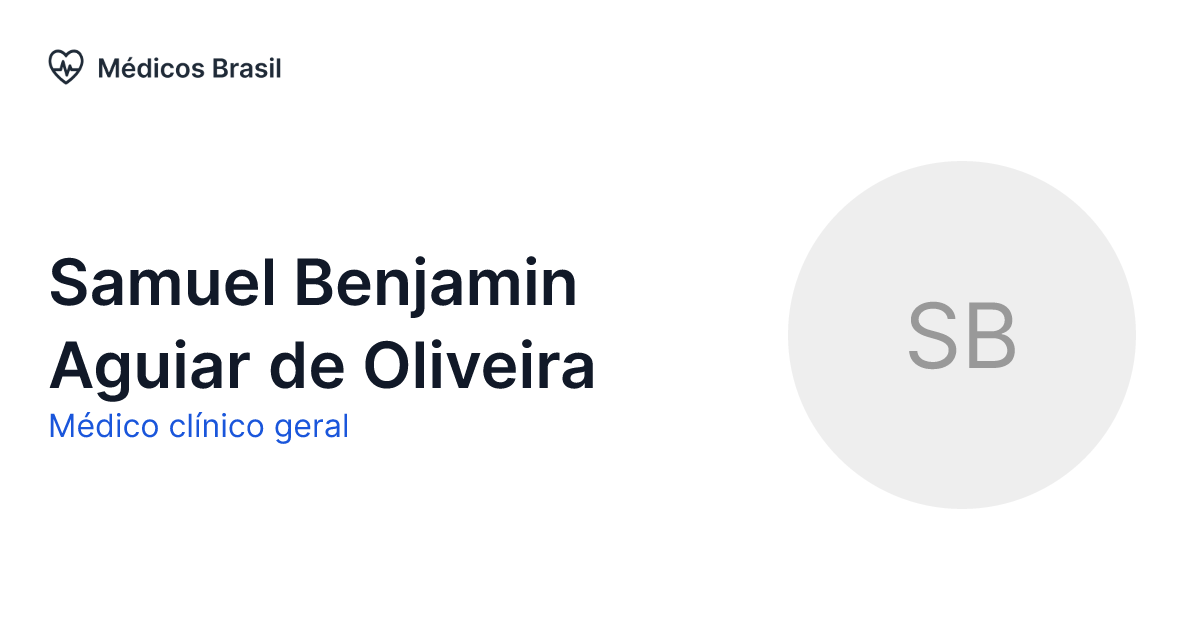 Samuel Benjamin Aguiar de Oliveira - Médico clínico geral | Médicos Brasil