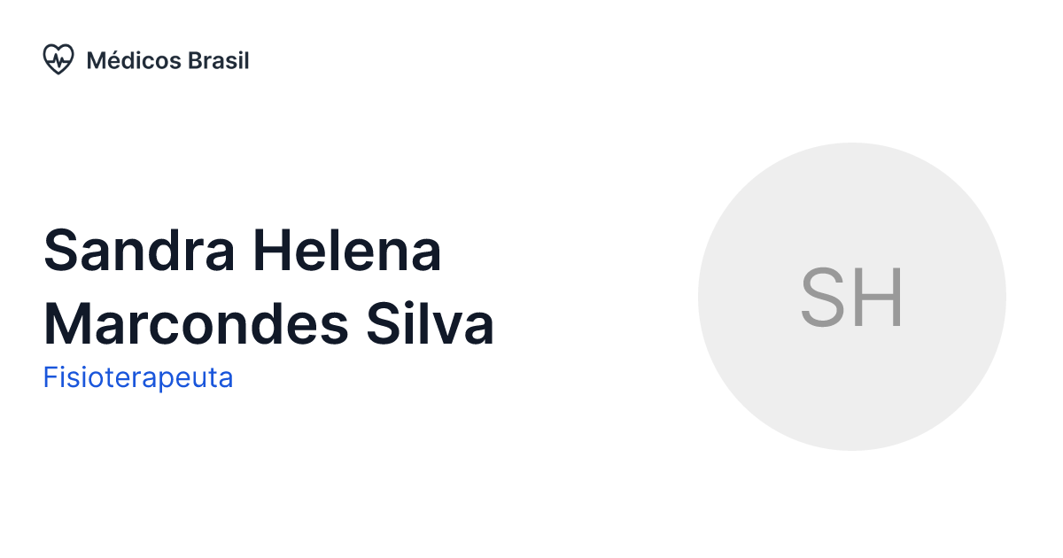 Sandra Helena Marcondes Silva - Fisioterapeuta | Médicos Brasil