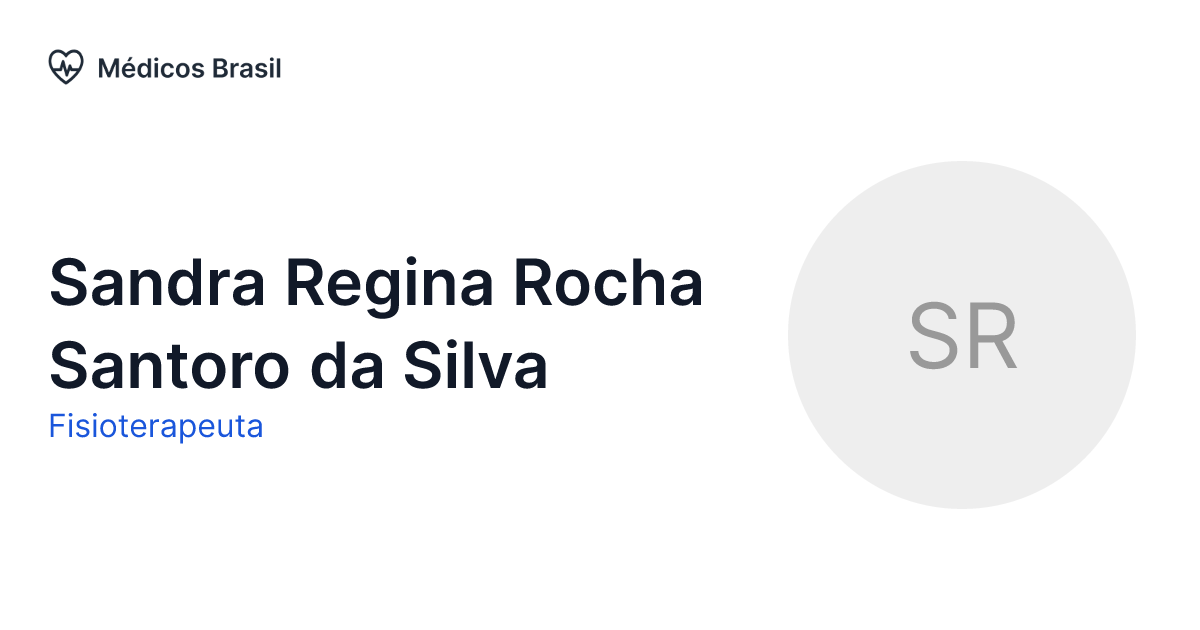 Sandra Regina Rocha Santoro da Silva - Fisioterapeuta | Médicos Brasil