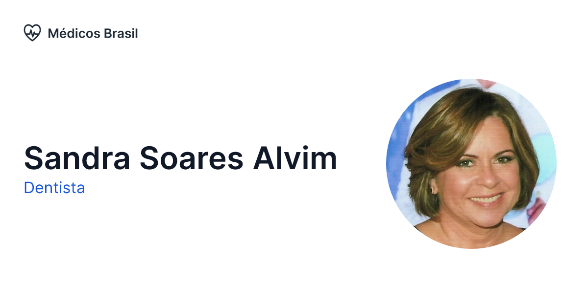 Sandra Soares Alvim - Dentista | Médicos Brasil