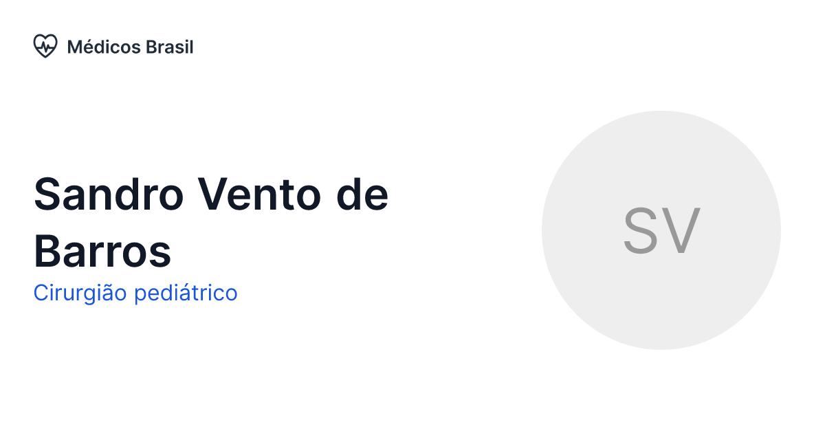 Sandro Vento de Barros - Cirurgião pediátrico | Médicos Brasil