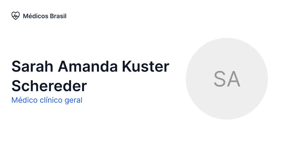 Sarah Amanda Kuster Schereder - Médico clínico geral | Médicos Brasil