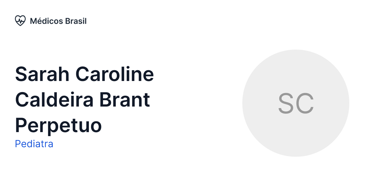 Sarah Caroline Caldeira Brant Perpetuo - Pediatra | Médicos Brasil