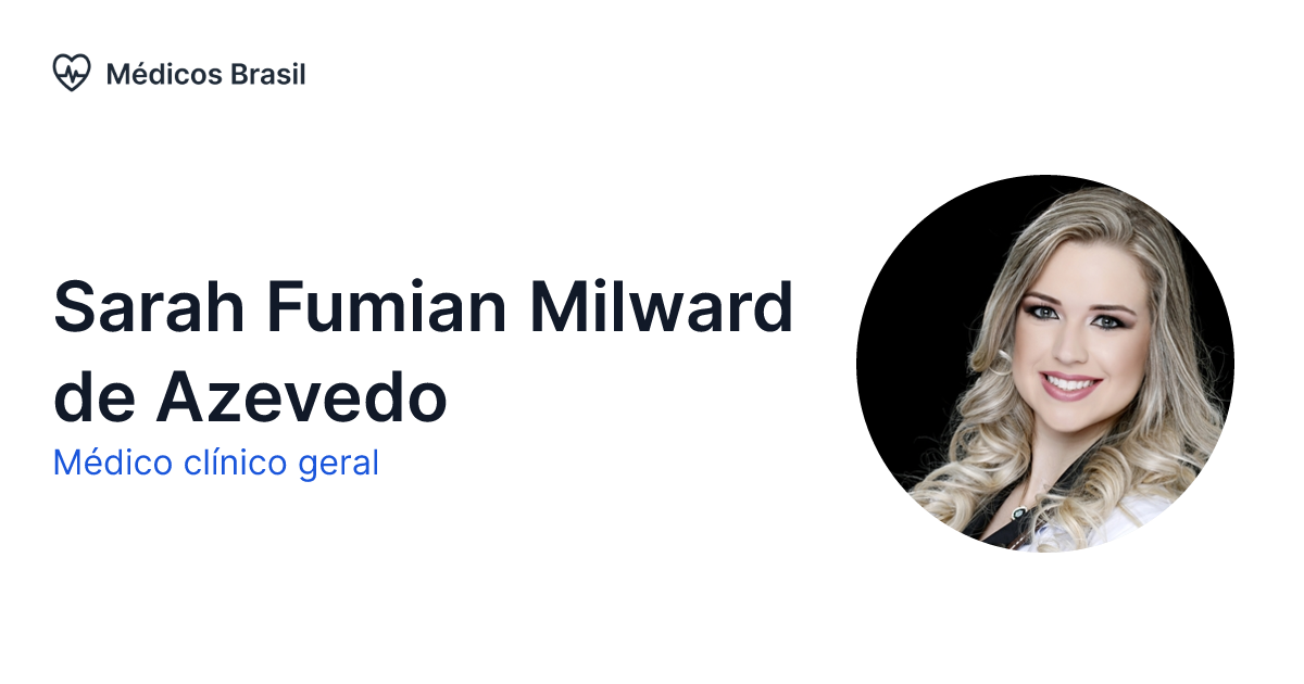Sarah Fumian Milward de Azevedo - Médico clínico geral | Médicos Brasil