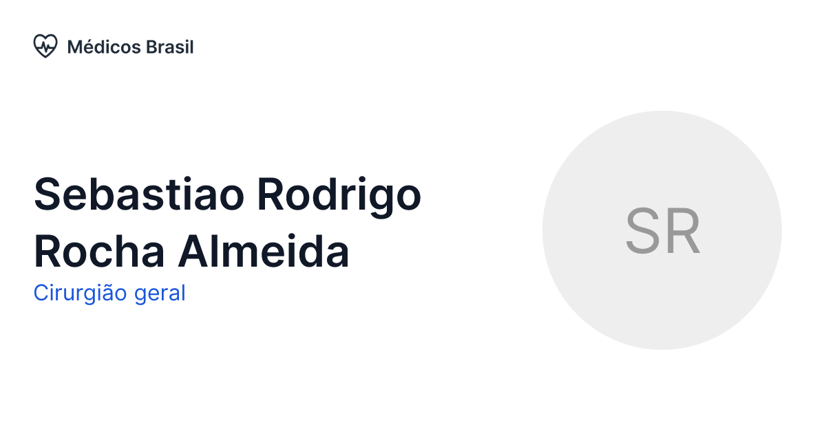 Sebastiao Rodrigo Rocha Almeida - Cirurgião geral | Médicos Brasil