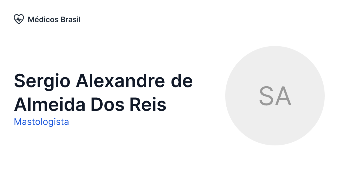 Sergio Alexandre de Almeida Dos Reis - Mastologista | Médicos Brasil