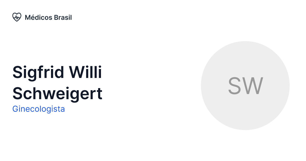 Sigfrid Willi Schweigert - Ginecologista | Médicos Brasil
