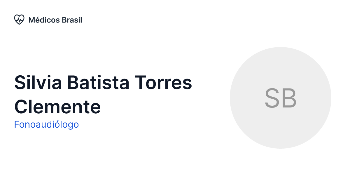 Silvia Batista Torres Clemente - Fonoaudiólogo | Médicos Brasil