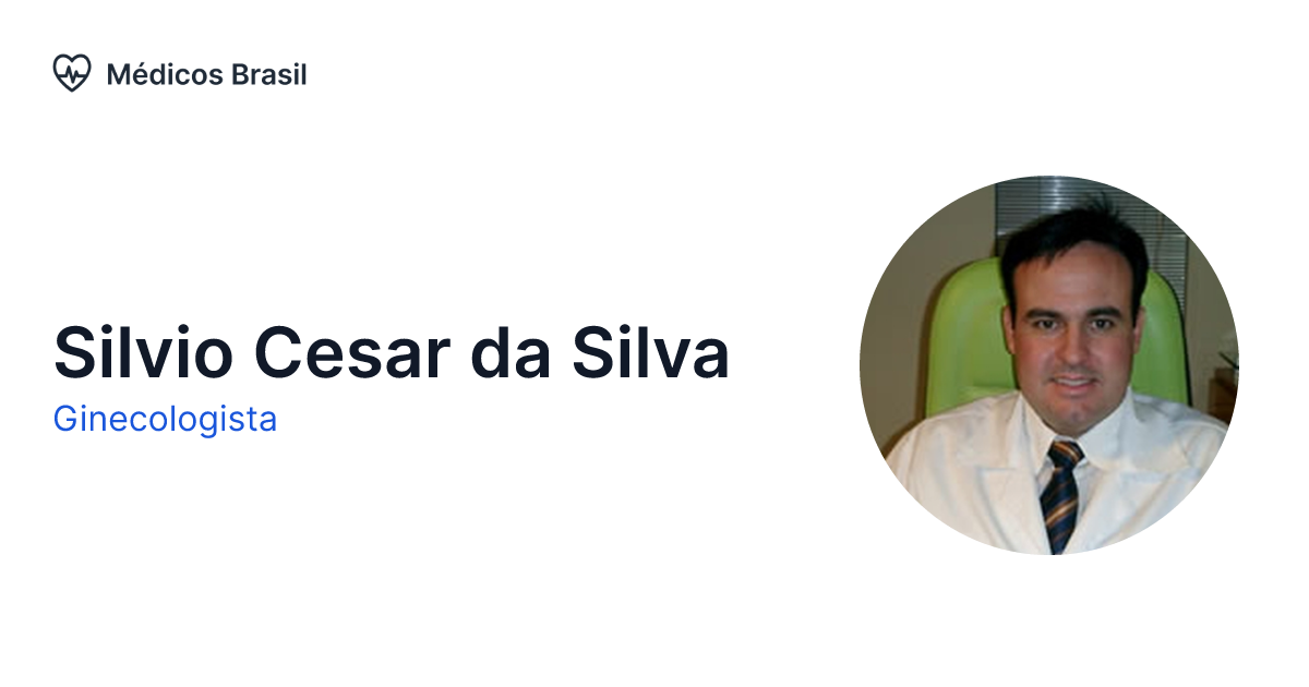 Silvio Cesar da Silva - Ginecologista | Médicos Brasil