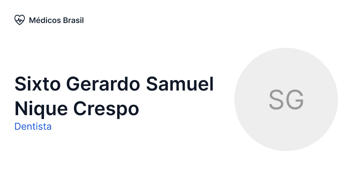 Sixto Gerardo Samuel Nique Crespo - Dentista | Médicos Brasil
