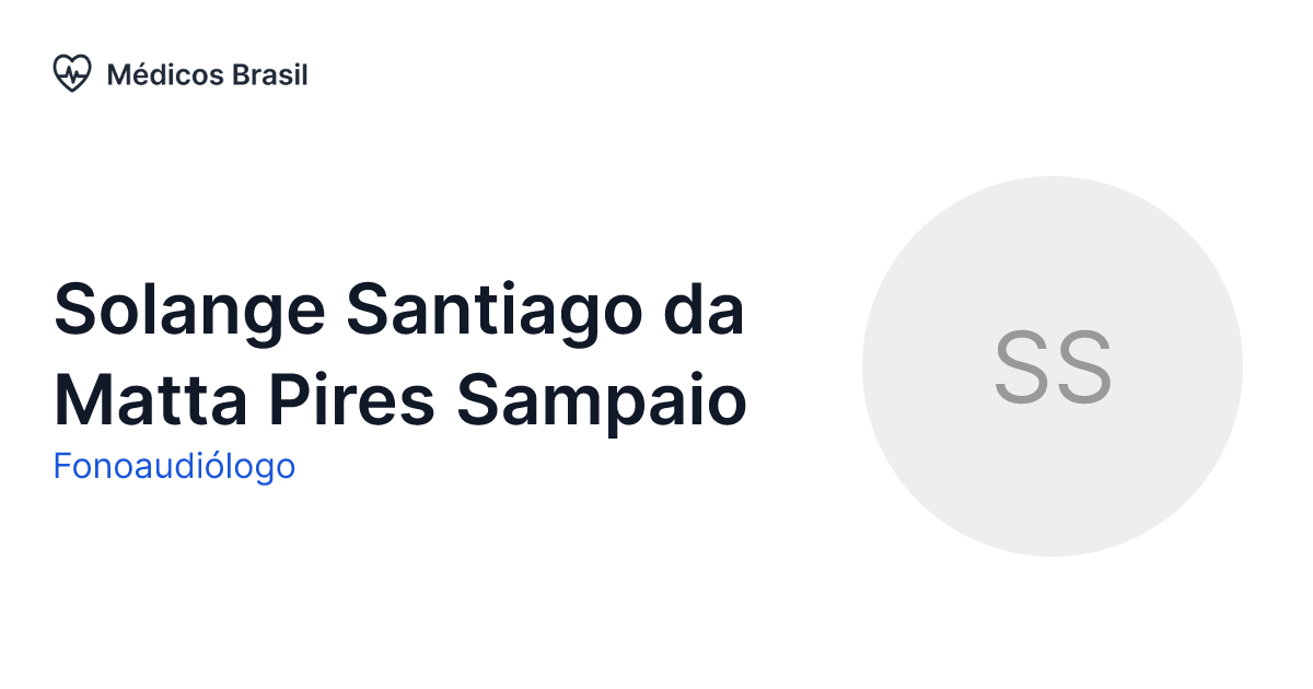 Solange Santiago da Matta Pires Sampaio - Fonoaudiólogo | Médicos Brasil