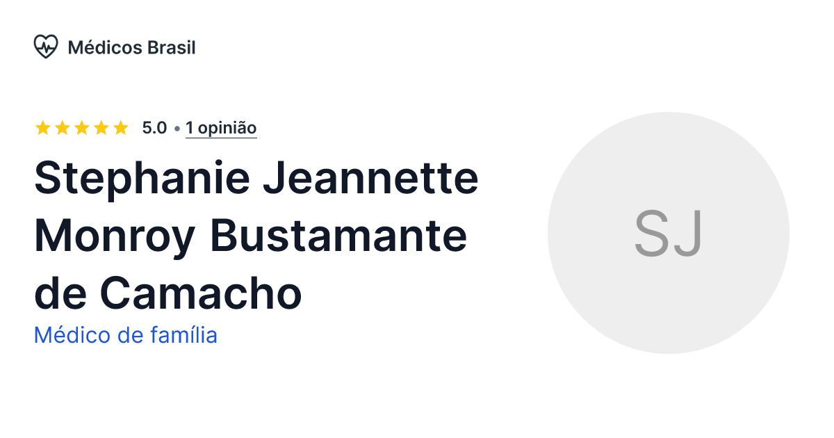Stephanie Jeannette Monroy Bustamante de Camacho - Médico de família ...