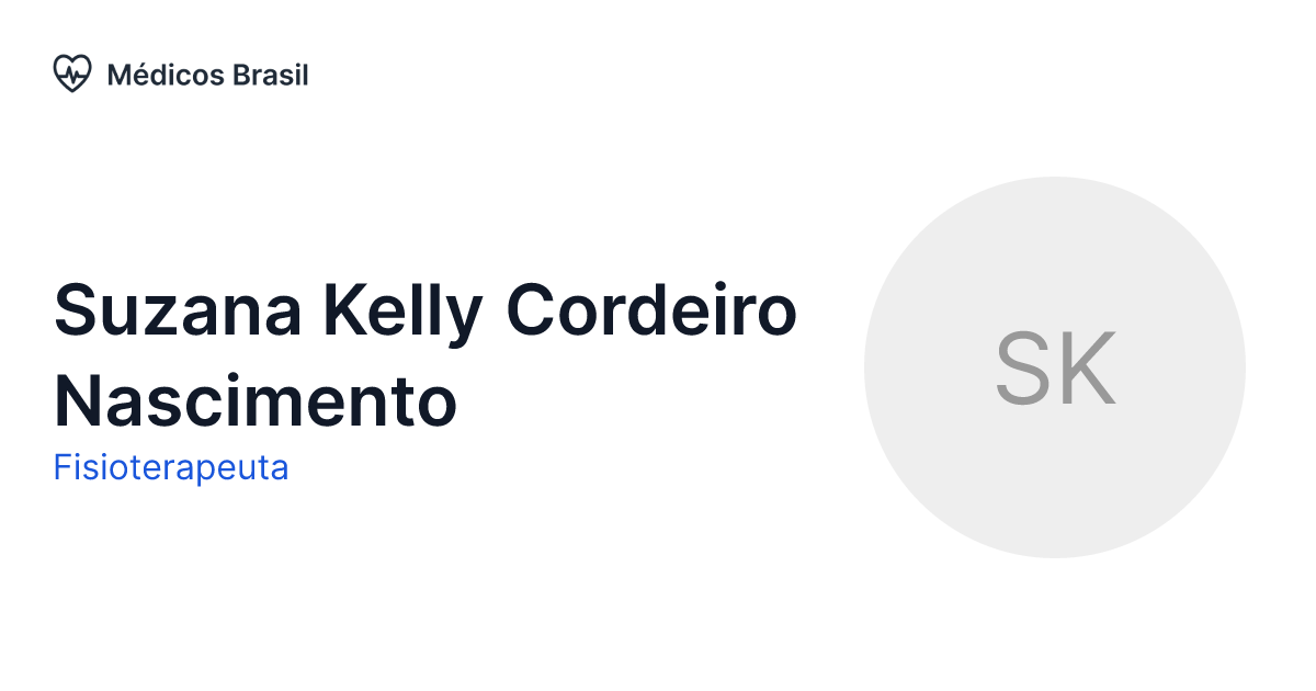 Suzana Kelly Cordeiro Nascimento - Fisioterapeuta | Médicos Brasil
