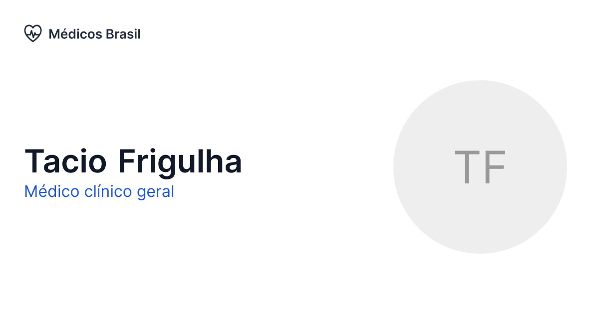 Tacio Frigulha - Médico clínico geral | Médicos Brasil