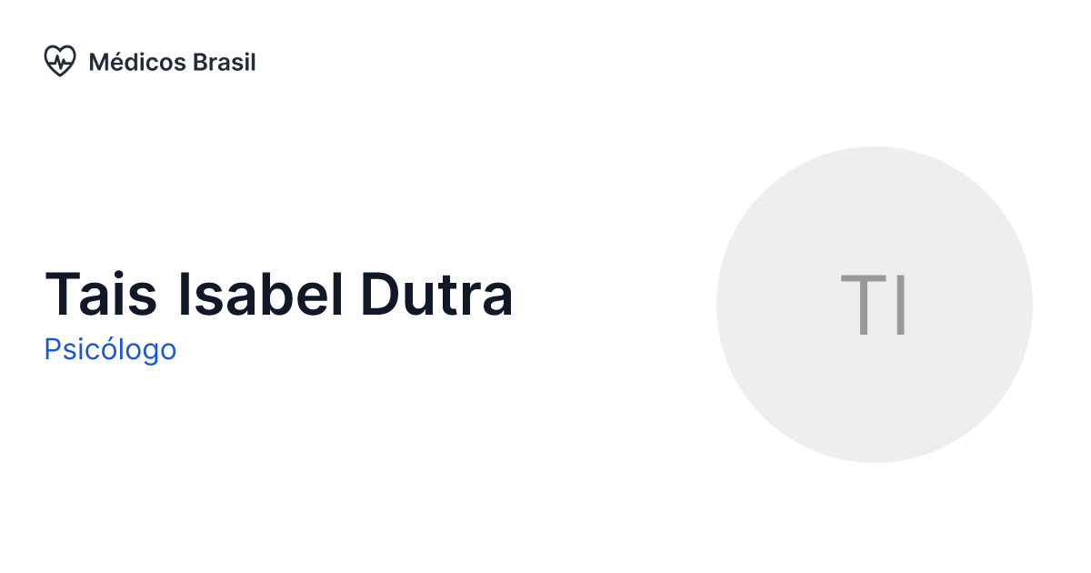 Tais Isabel Dutra - Psicólogo | Médicos Brasil