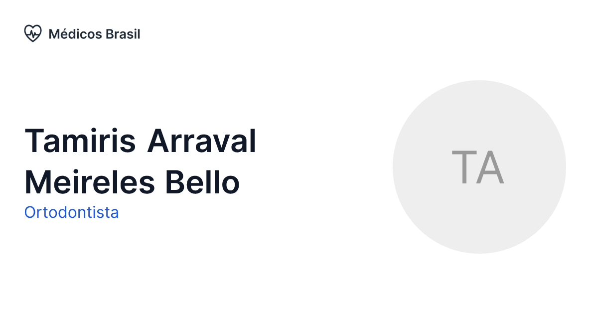 Tamiris Arraval Meireles Bello - Ortodontista | Médicos Brasil
