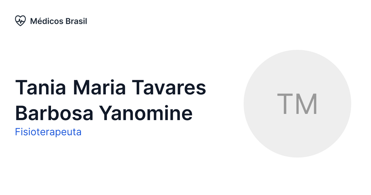 Tania Maria Tavares Barbosa Yanomine - Fisioterapeuta | Médicos Brasil