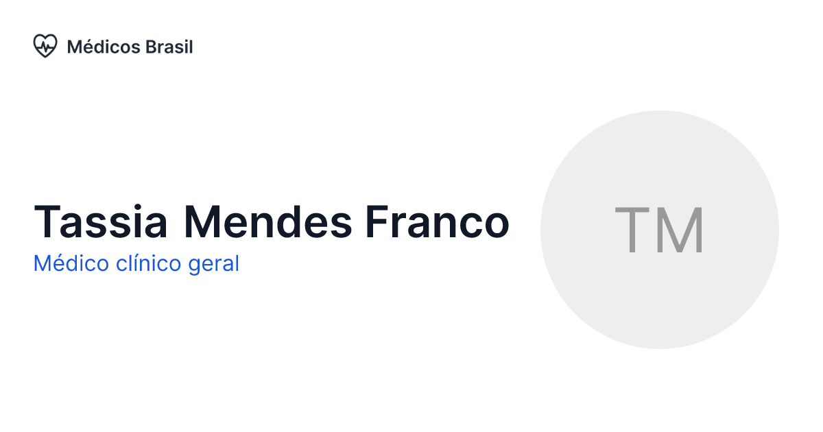 Tassia Mendes Franco - Médico clínico geral | Médicos Brasil