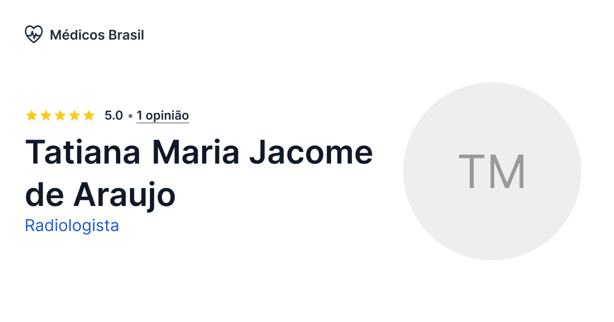 Tatiana Maria Jacome de Araujo - Radiologista | Médicos Brasil