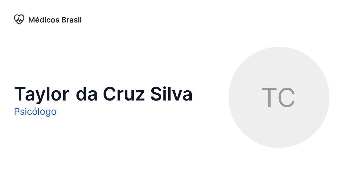 Taylor da Cruz Silva - Psicólogo | Médicos Brasil