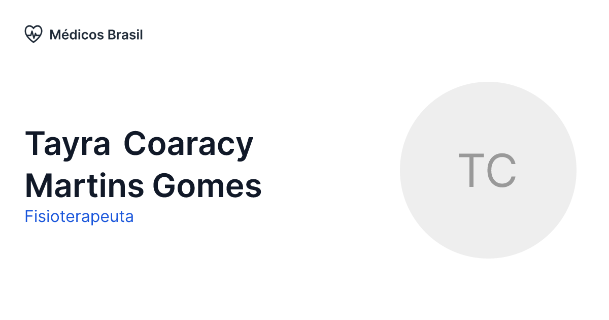 Tayra Coaracy Martins Gomes - Fisioterapeuta | Médicos Brasil