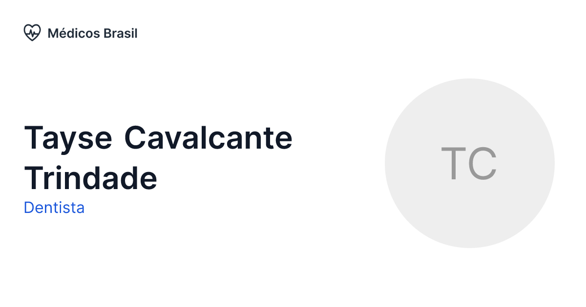 Tayse Cavalcante Trindade - Dentista | Médicos Brasil