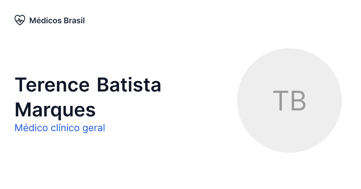 Terence Batista Marques - Médico clínico geral | Médicos Brasil