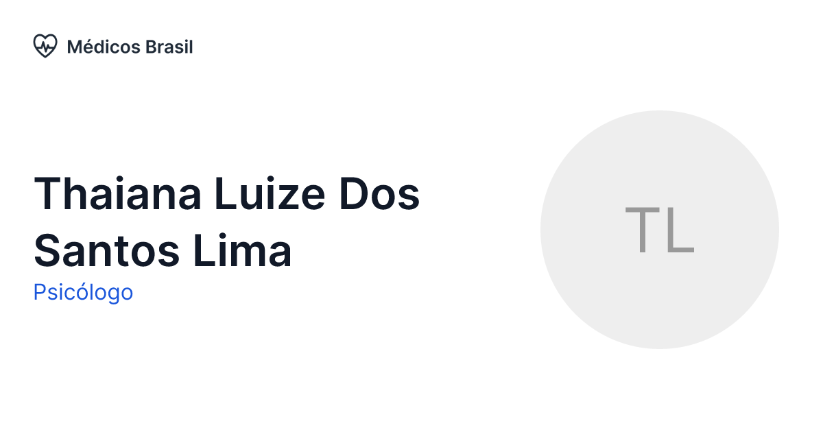 Thaiana Luize Dos Santos Lima - Psicólogo | Médicos Brasil
